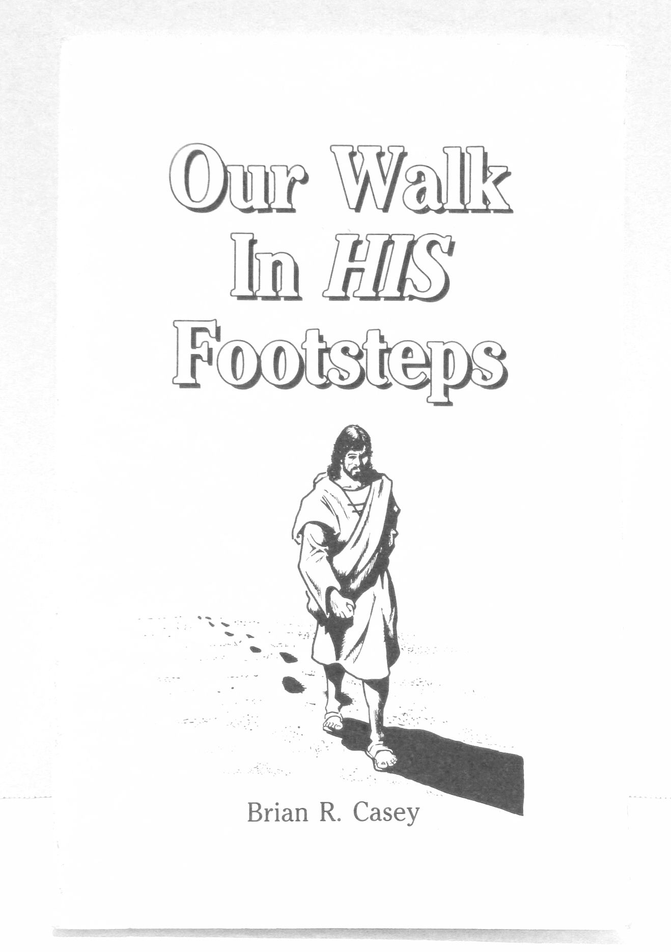 Our Walk In His Footsteps by Casey, Brian R | Paperback | 1989 | Good ...