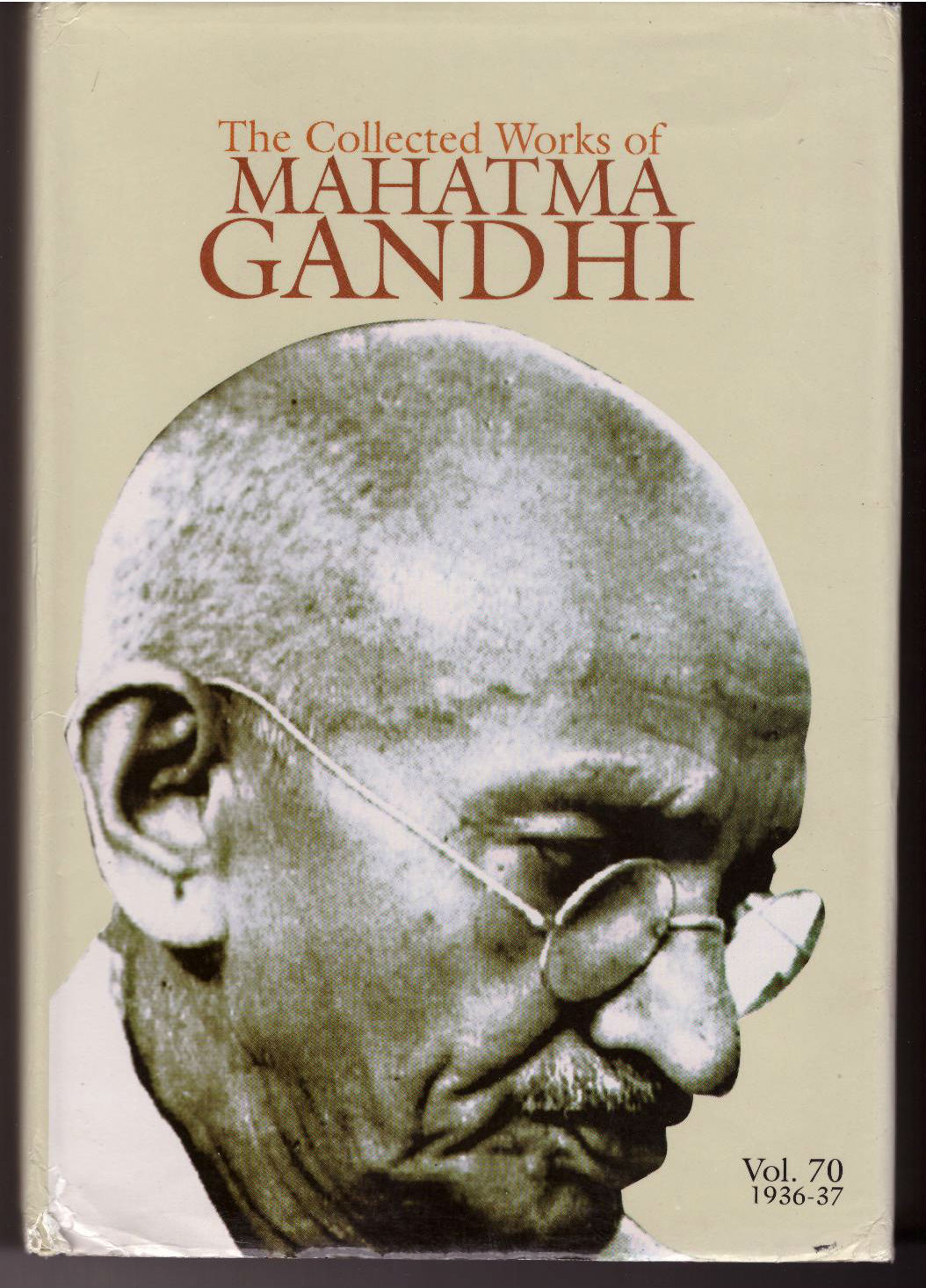 The Collected Works of Mahatma Gandhi Vol 70 1936-1937 by Mahatma ...