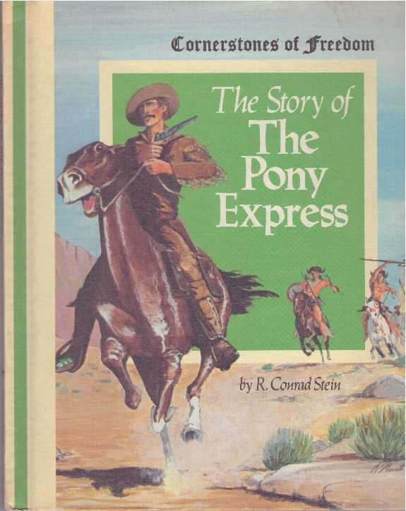 THE STORY OF THE PONY EXPRESS by Stein, R. Conrad | Hardcover | 1981 ...