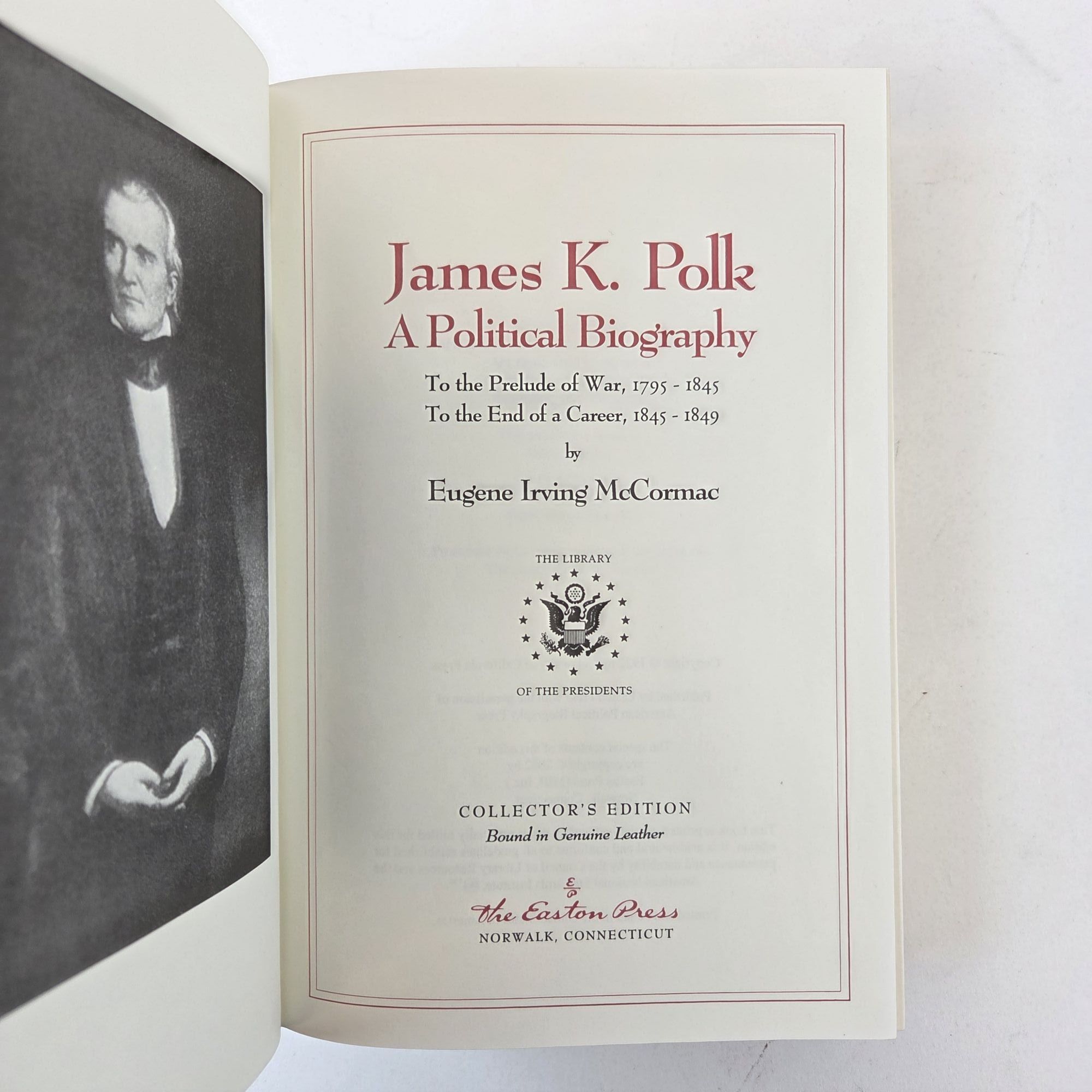 JAMES K. POLK: A POLITICAL BIOGRAPHY by McCormac, Eugene Irving ...