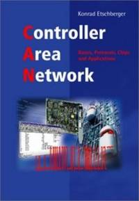 Controller Area Network. Basics, Protocols, Chips and Applications. Englische Ausgabe [Gebundene ...