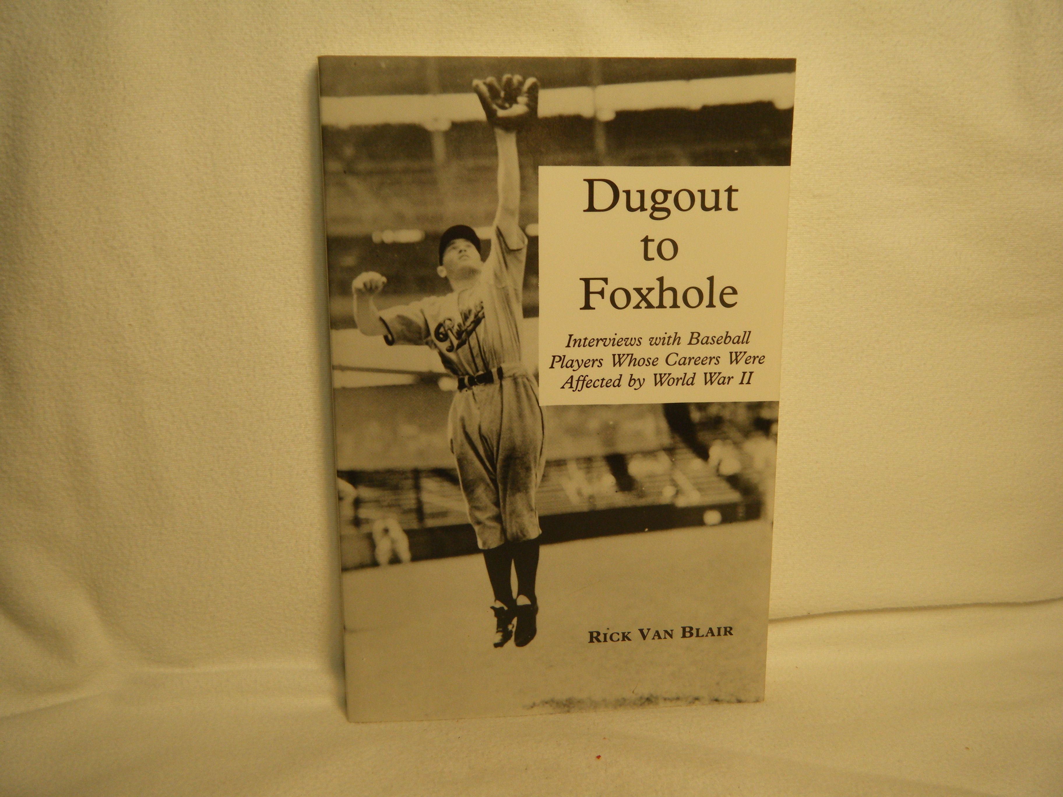 Dugout to Foxhole Interviews With Baseball Players Whose Careers Were ...