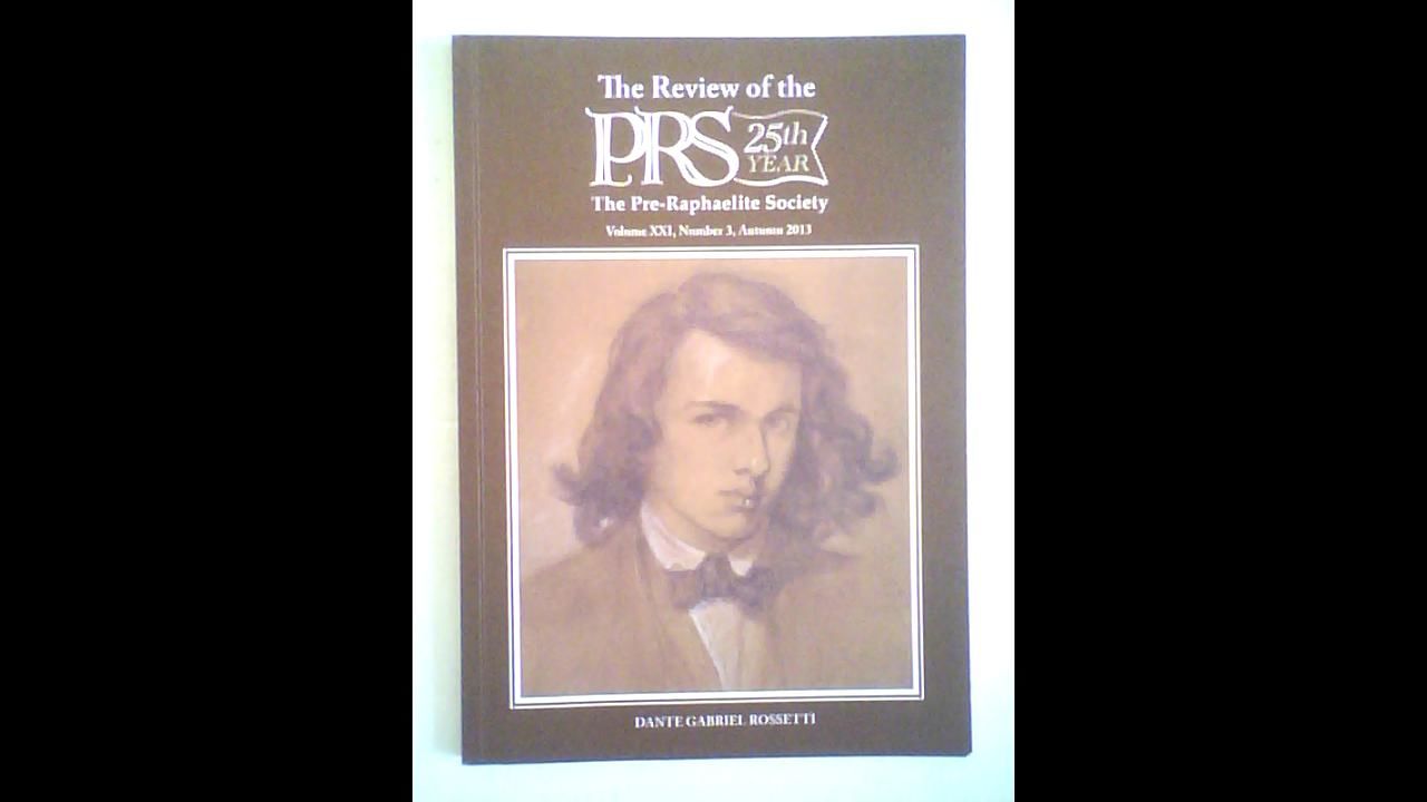 BIBLIO | THE REVIEW OF THE PRS (PRE-RAPHAELITE SOCIETY) Vol XXI, No 3 ...