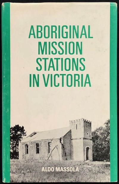 Aboriginal mission stations in Victoria : Yelta Ebenezer - Ramahyuck ...