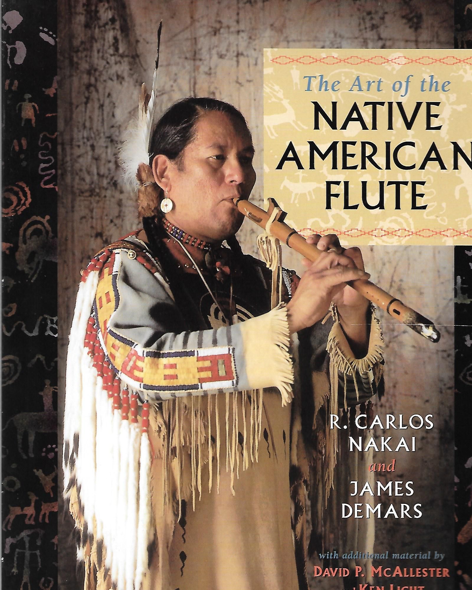 The Art Of The Native American Flute by Carlos Nakai And James Demars ...