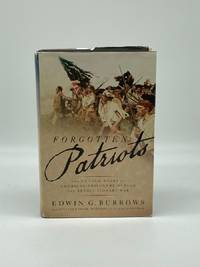 Forgotten Patriots The Untold Story of American Prisoners During the ...