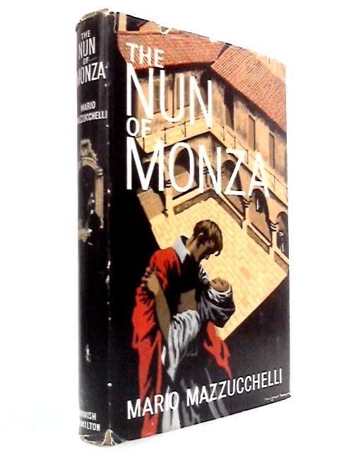 The Nun of Monza by Mario Mazzucchelli | Hardcover | 1963 | Hamish ...