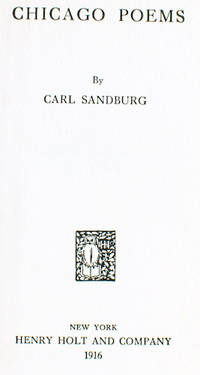 BIBLIO | Chicago Poems by Sandburg, Carl | | 1916 | Henry Holt