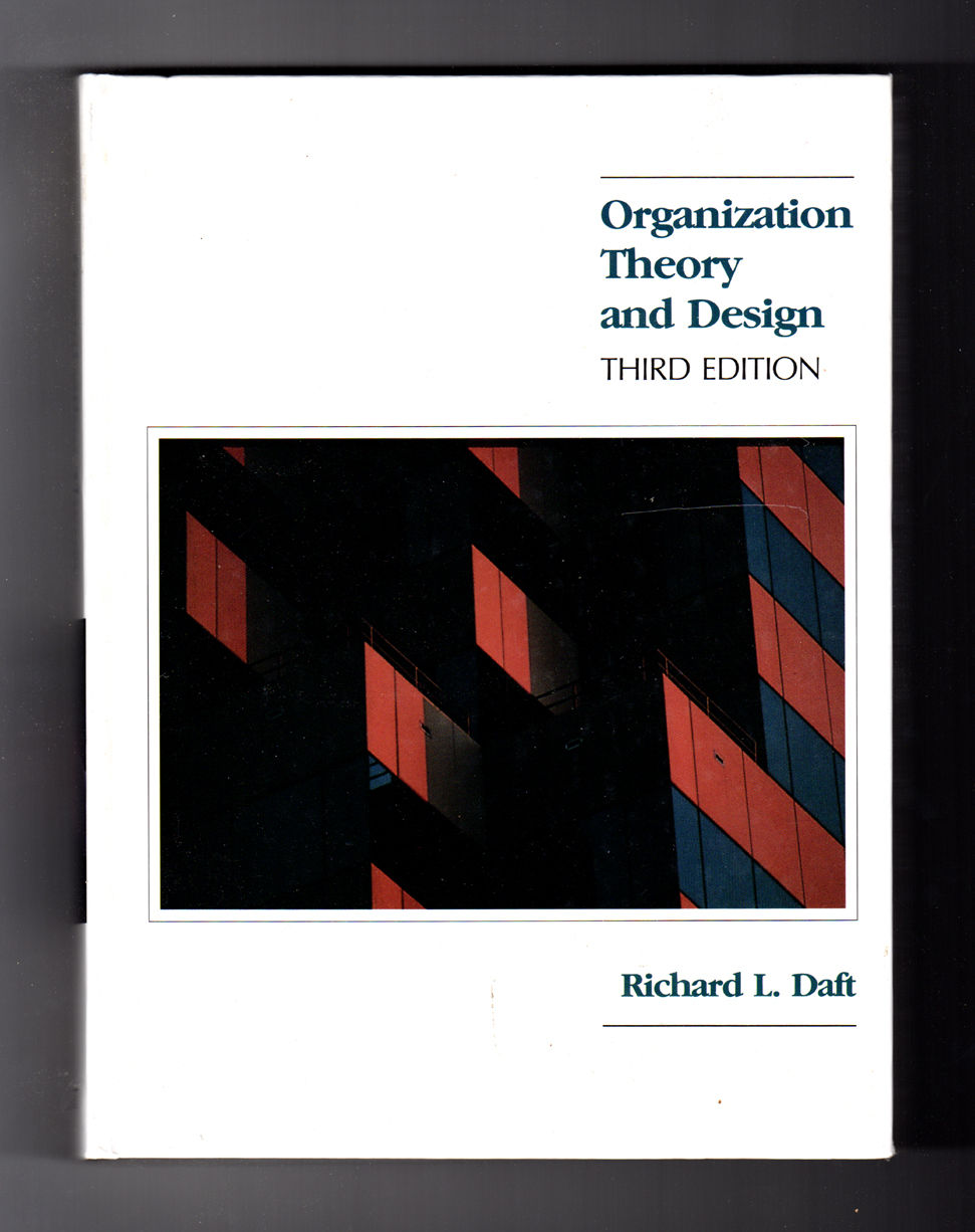 Organization Theory and Design by Daft, Richard L | Hardcover | 1989 ...