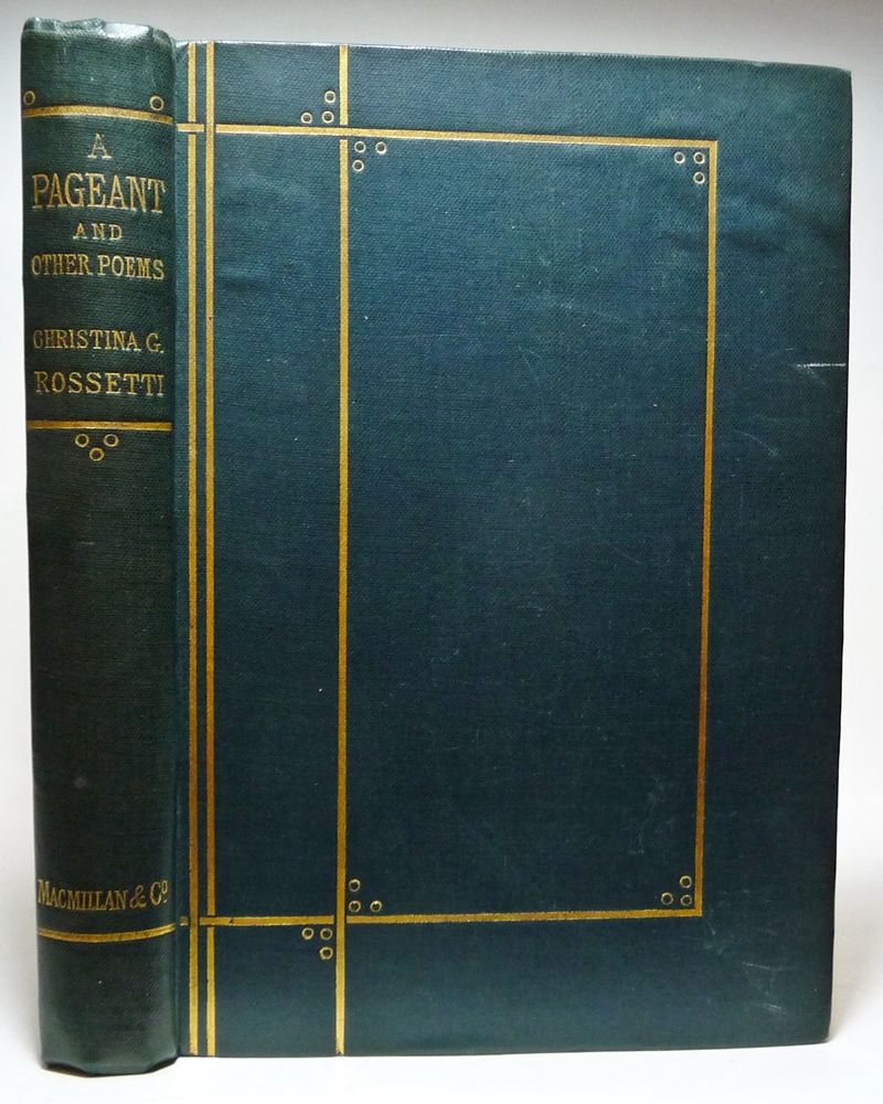 A PAGEANT and Other Poems. by Rossetti, Christina [1830-1894] - 1881