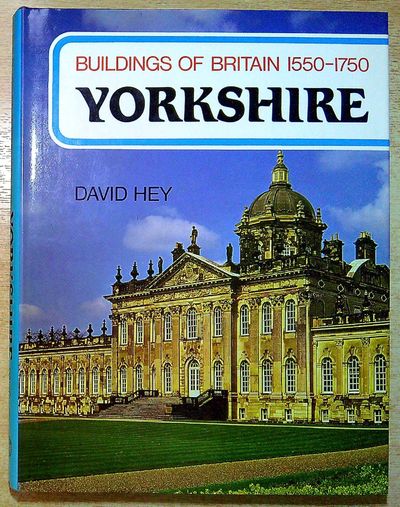 Buildings of Britain, 1550-1750 : Yorkshire by Hey, David | Hardcover ...
