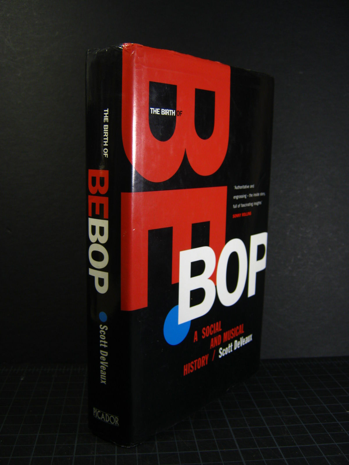 The Birth of Be Bop: A Social and Musical History by Scott DeVaux ...