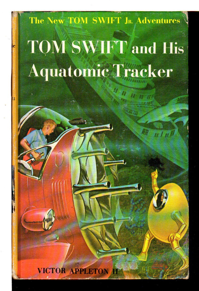 BIBLIO | TOM SWIFT AND HIS AQUATOMIC TRACKER: Tom Swift, Jr series #23 ...