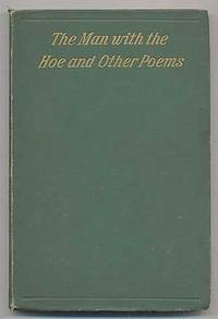 The Man With the Hoe and Other Poems by Edwin MARKHAM - First Edition ...