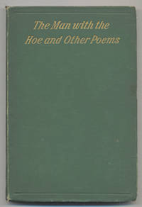 The Man With the Hoe and Other Poems by MARKHAM, Edwin | Hardcover ...