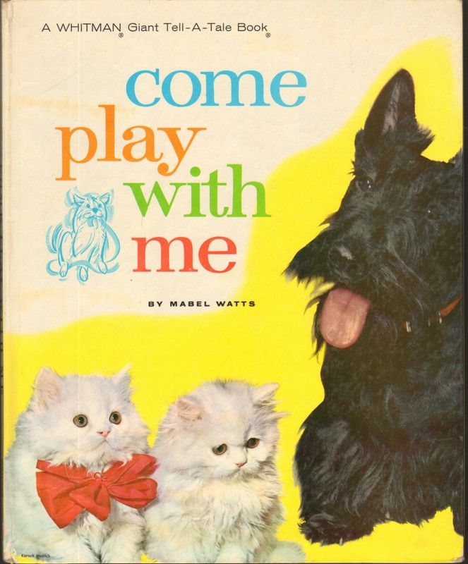 COME PLAY WITH ME. by Watts, Mabel | | | WI: Whitman, (1963) | Biblio