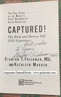 BIBLIO | CAPTURED!, The Betty and Barney Hill UFO Experience (signed) by Friedman, Stanton T ...