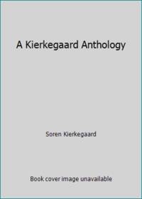 A Kierkegaard Anthology by Soren Kierkegaard | Hardcover | 1959 | The ...