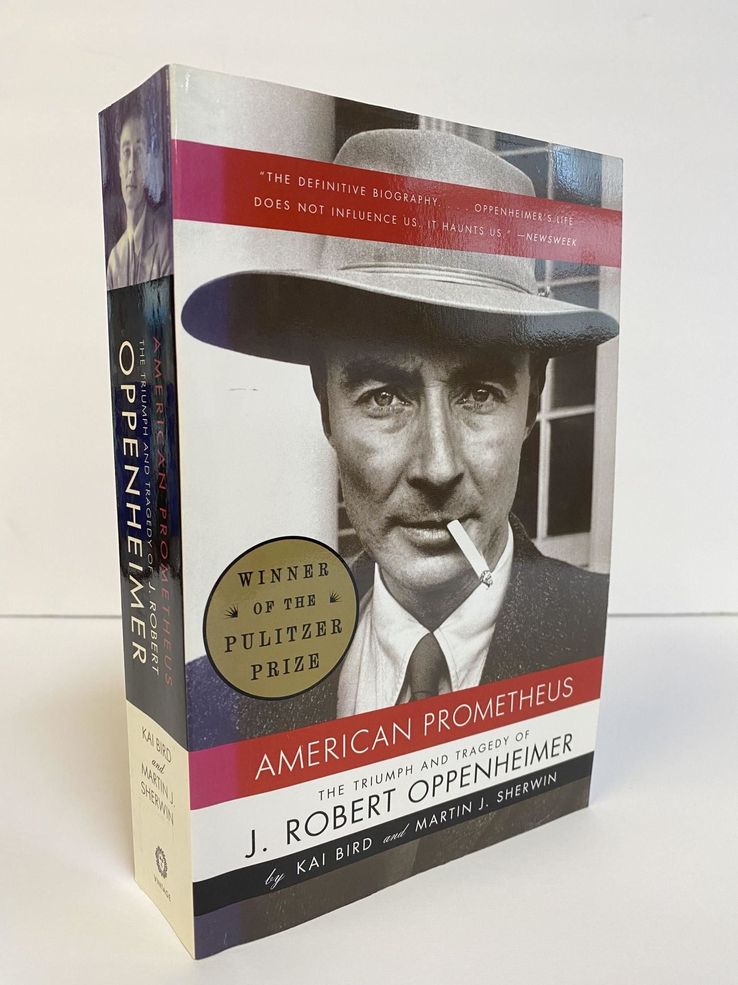 AMERICAN PROMETHEUS: THE TRIUMPH AND TRAGEDY OF J. ROBERT OPPENHEIMER ...