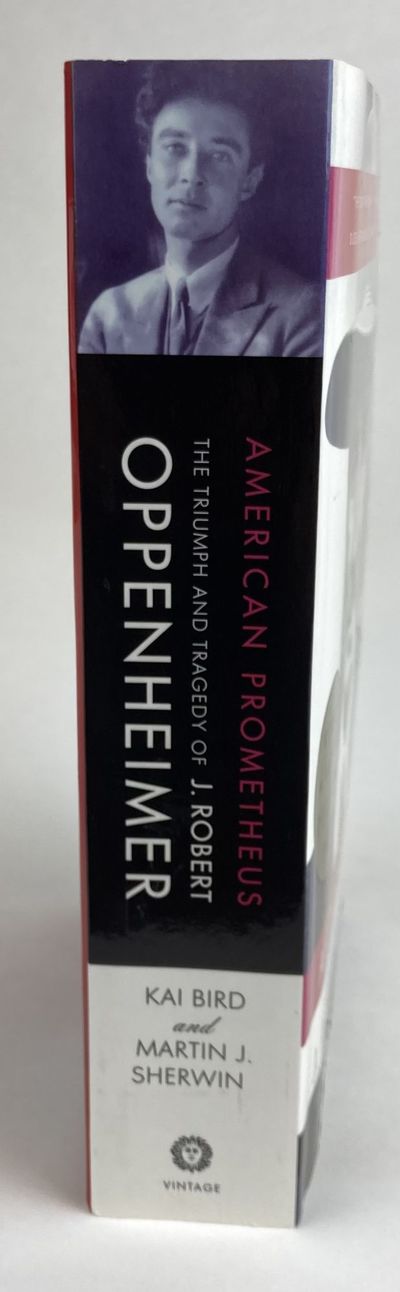 AMERICAN PROMETHEUS: THE TRIUMPH AND TRAGEDY OF J. ROBERT OPPENHEIMER ...