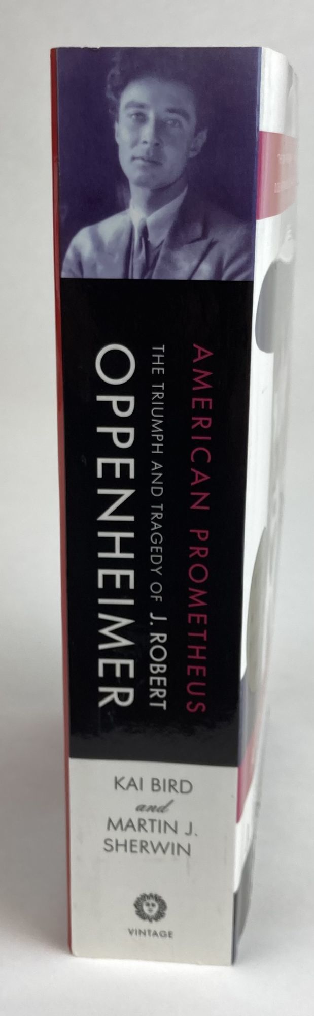 AMERICAN PROMETHEUS: THE TRIUMPH AND TRAGEDY OF J. ROBERT OPPENHEIMER ...