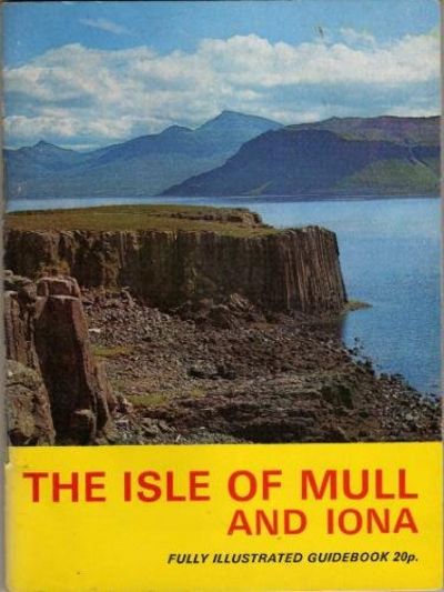 BIBLIO | ISLE OF MULL AND IONA: Fully Illustrated Guidebook by MacLean ...