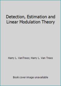 BIBLIO | Detection, Estimation and Modulation Theory, Detection, Estimation and Linear ...