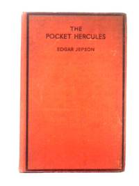 BIBLIO | The Pocket Hercules by Edgar Jepson | Hardcover | 1938 ...