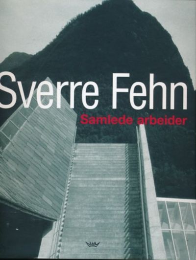 Sverre Fehn. Samlede arbeider. Forord Francesco Dal Co (photo 1)