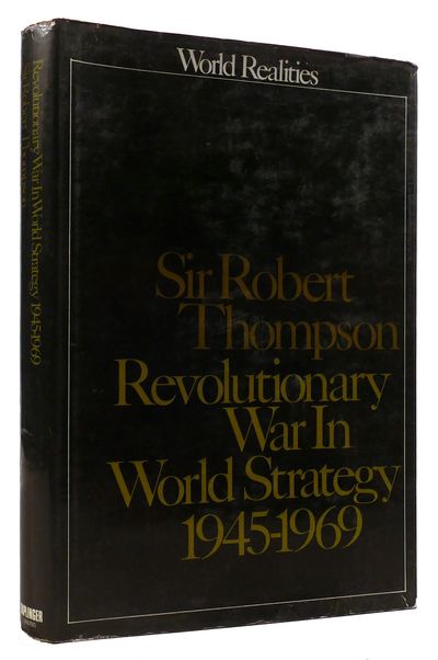 REVOLUTIONARY WAR IN WORLD STRATEGY, 1945-1969 by Robert Thompson ...