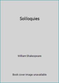Soliloquies and Speeches from the Plays of William Shakespeare by ...