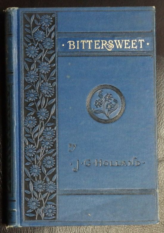 Bitter-Sweet/A Poem by Holland, J. G by J G Holland | Hardcover | 1884 ...