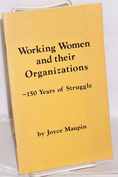 Working Women and their Organizations: 150 Years of Struggle by Maupin ...