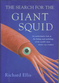 The Search for the Giant Squid by Richard Ellis - 1st Edition - 1998 ...