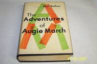THE ADVENTURES OF AUGIE MARCH by Saul Bellow | Hardcover | 1953 ...