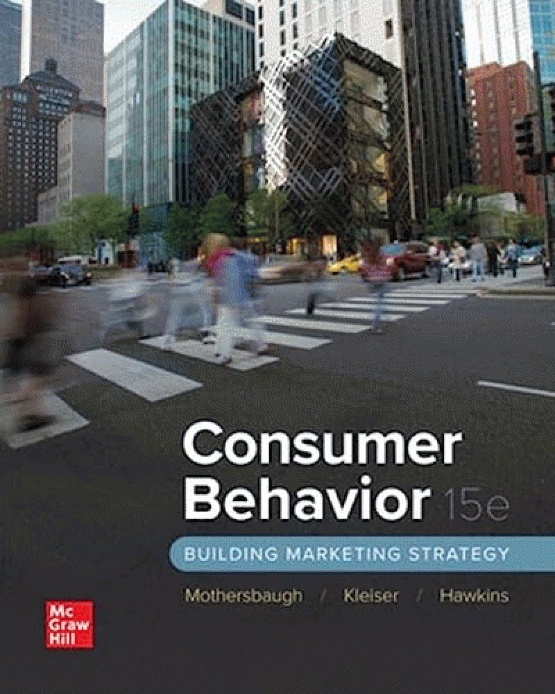Consumer Behavior Building Marketing Strategy Mothersbaugh Loose Leaf ...