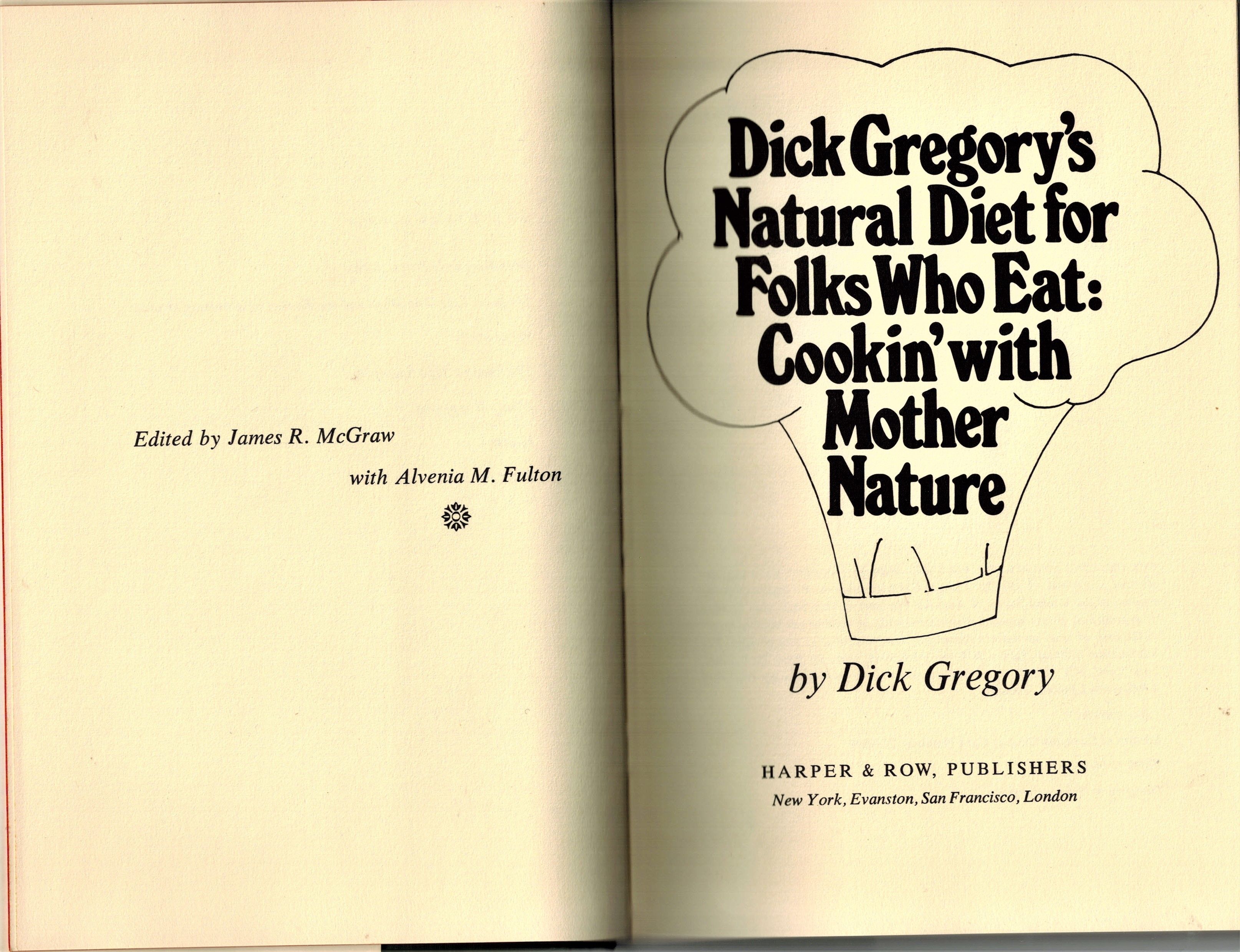 Dick Gregory's Natural Diet for Folks Who Eat: Cookin' with Mother ...