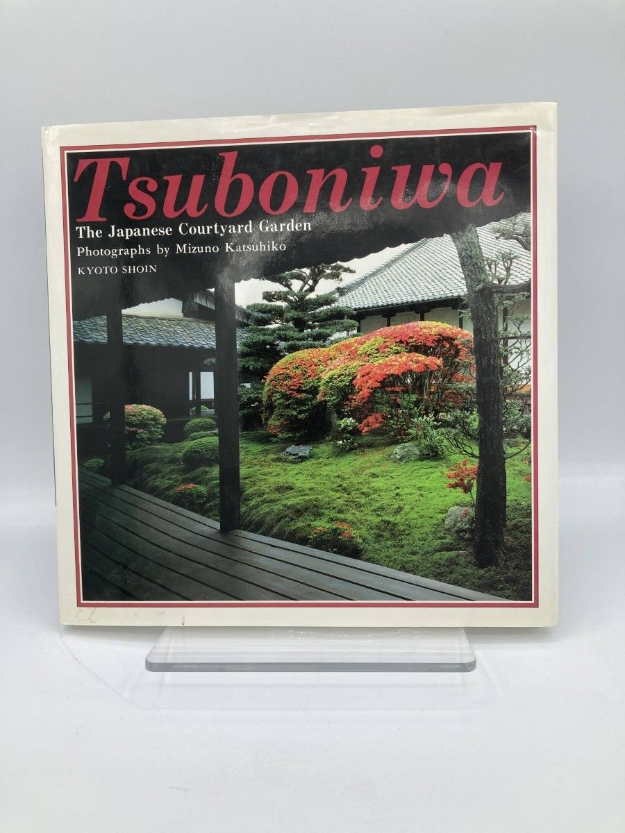 Tsuboniwa The Japanese Courtyard Garden by Mizuno Katsuhiko | Hardcover ...