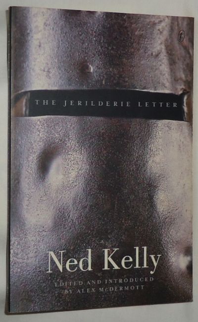 Ned Kelly ~ The Jerilderie Letter by McDermott, Alex (Editor ...