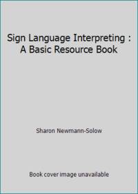9780913072448 - Sign Language Interpreting A Basic Resource Book by ...