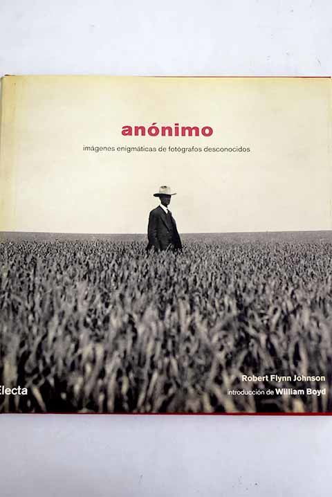 Anónimo: imágenes enigmáticas de fotógrafos desconocidas by Robert ...