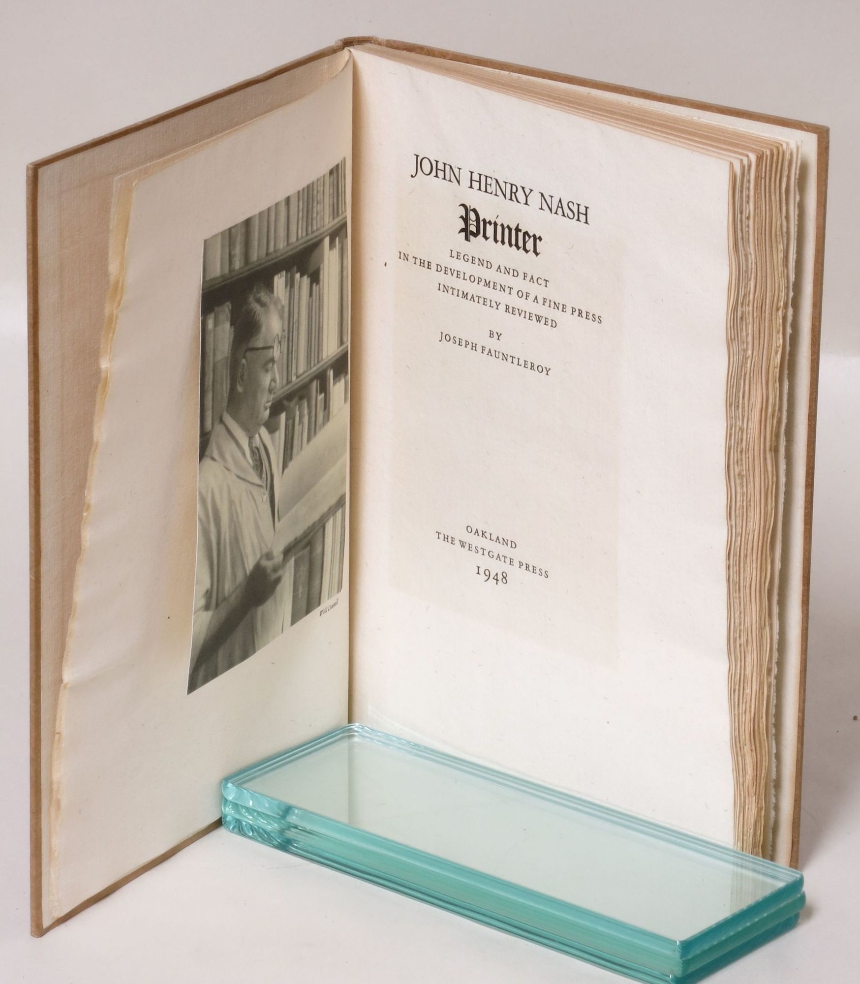 John Henry Nash, Printer: Legend and Fact in the Development of a Fine ... John Henry Nash, Printer: Legend and Fact in the Development of a Fine ...