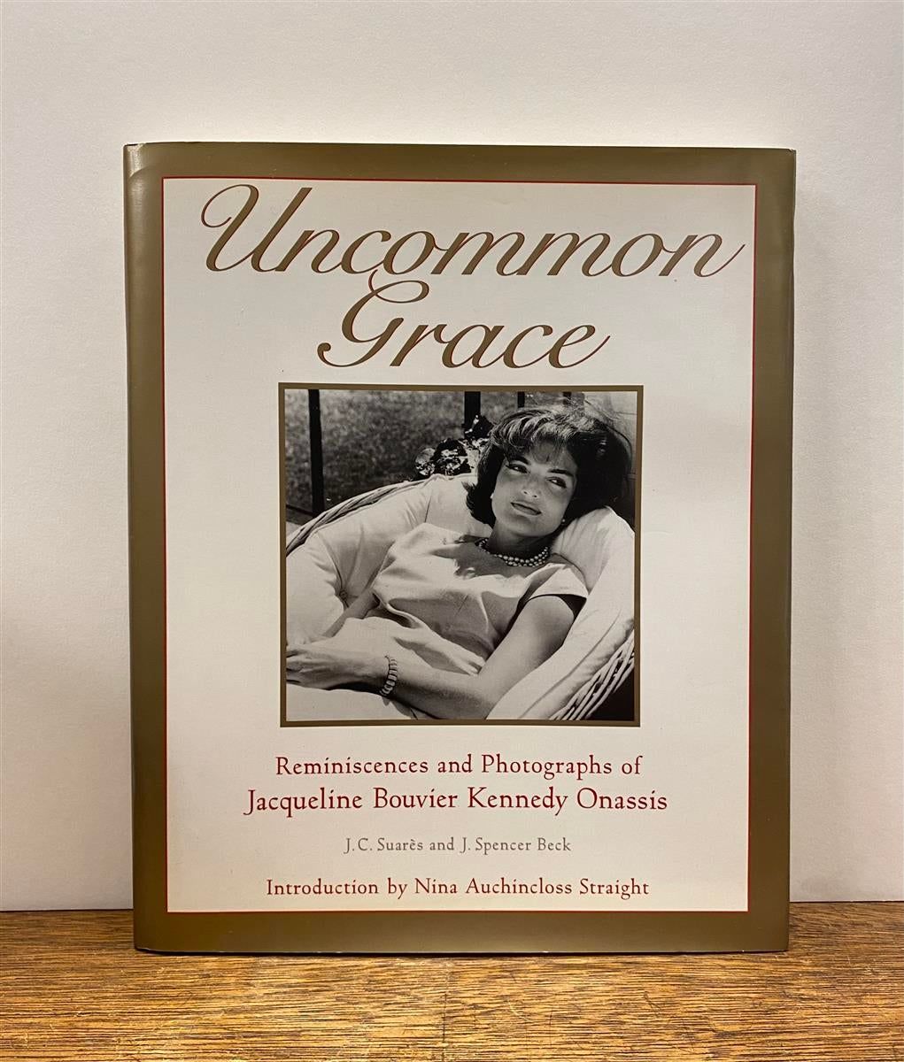 Uncommon Grace: Reminscences and Photographs of Jacqueline Bouvier ...