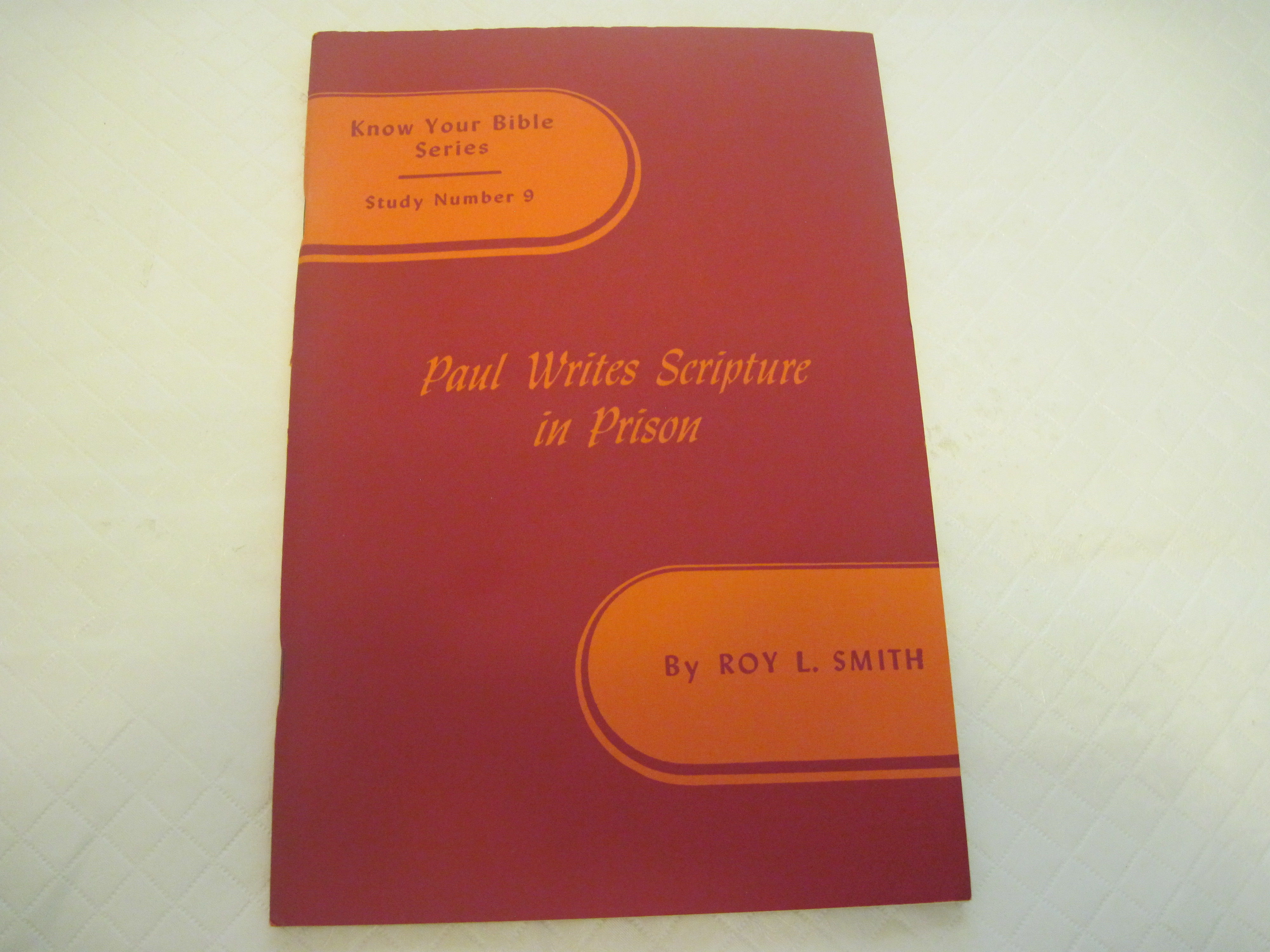 Know Your Bible Serier; Study Number 9 by Roy L. Smith | 1945 ...