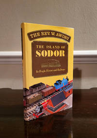 The Island of Sodor: Its People, History and Railways. by AWDRY. Rev. W ...