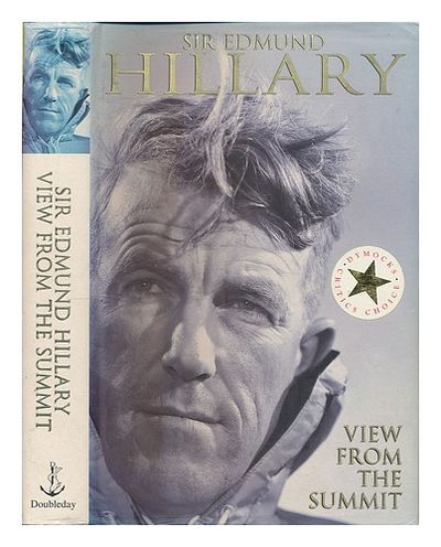View from the summit / Sir Edmund Hillary by Edmund Sir (1919-) Hillary ...
