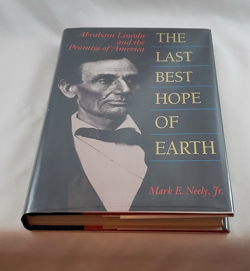 The Last Best Hope of Earth: Abraham Lincoln and the Promise of America ...