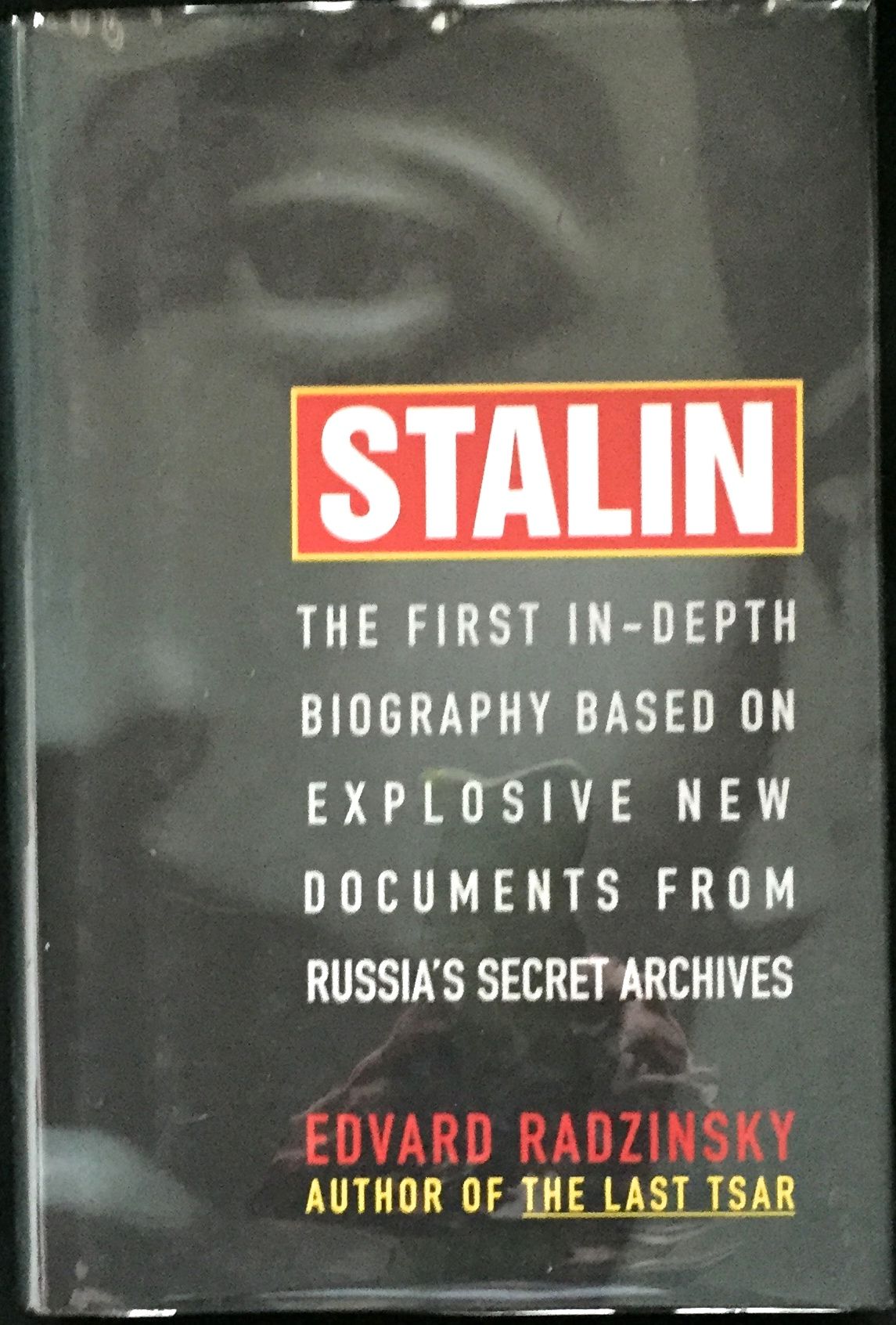 STALIN; The First In-Depth Biography Based On Explosive New Documents ...