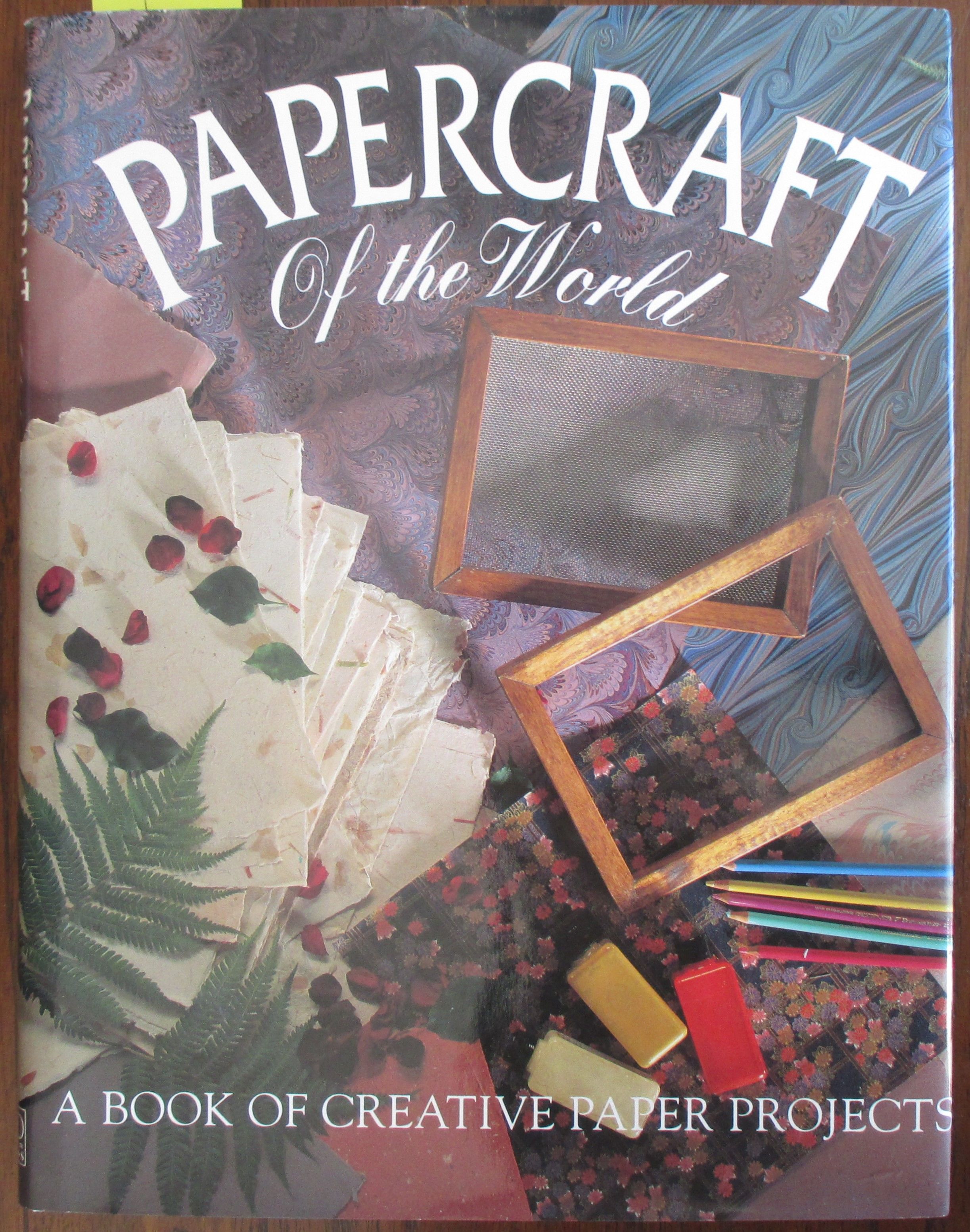 Papercraft of the World: A Book of Creative Paper Projects by Gray ...