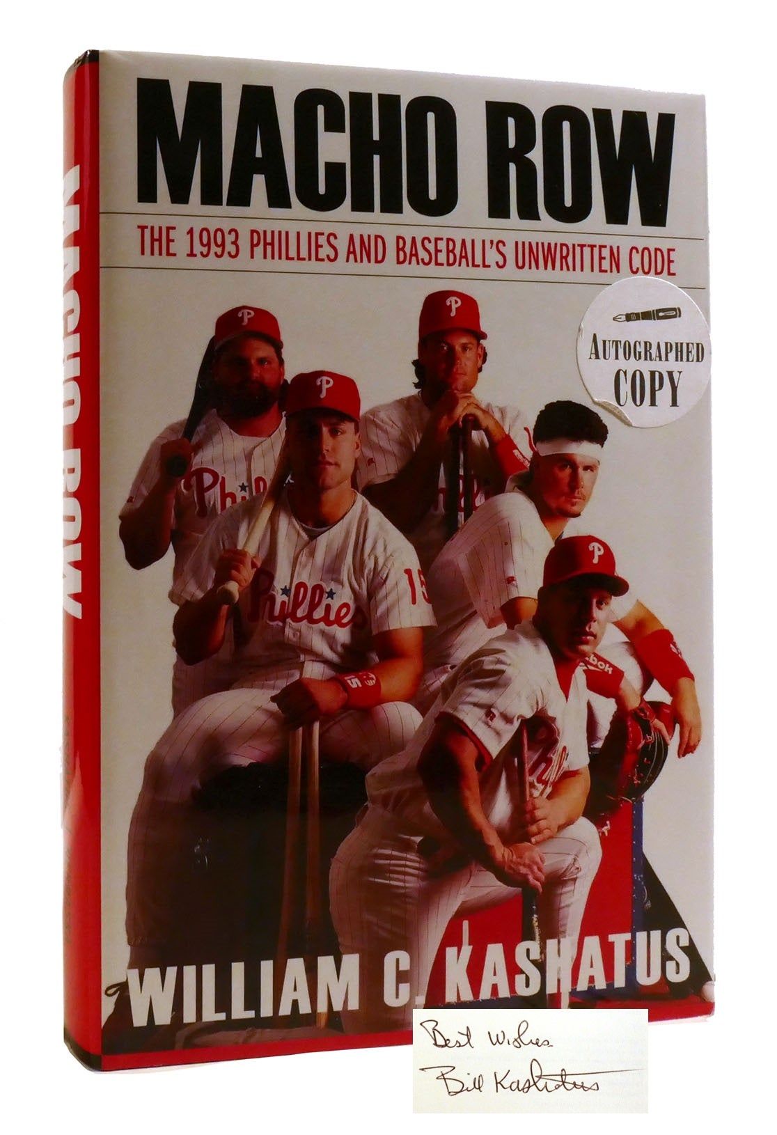 MACHO ROW The 1993 Phillies and Baseball's Unwritten Code Signed by ...